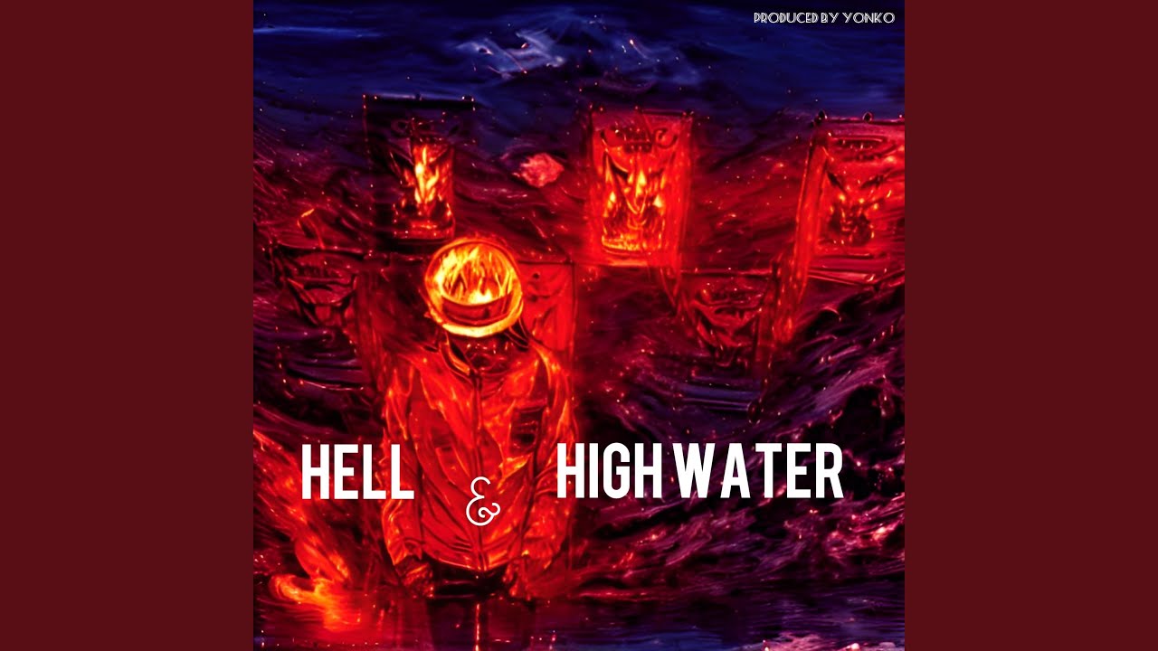 Hell & High Water - YouTube