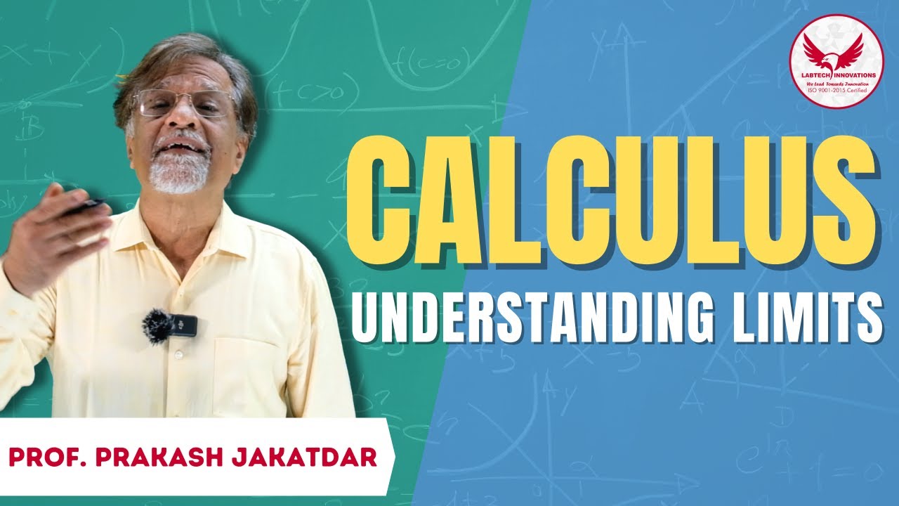 CALCULUS | UNDERSTANDING LIMITS BY PROF. PRAKASH JAKATDAR #labtech ...