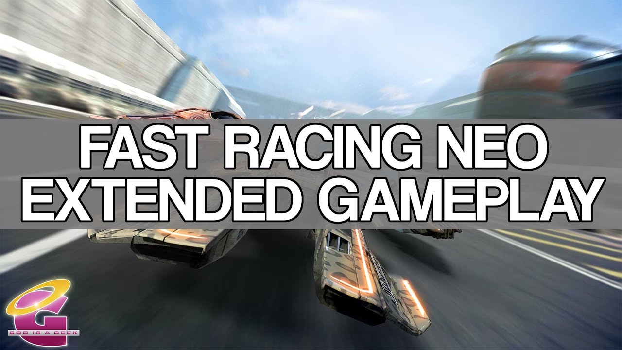 FAST Racing Neo - Extended Gameplay - YouTube