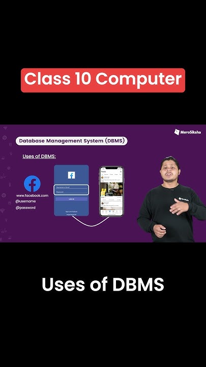 Uses of DBMS Explained | Class 10 Computer Science | How to get A+ on SEE 2082 Exam 🎯SEE Guide ...
