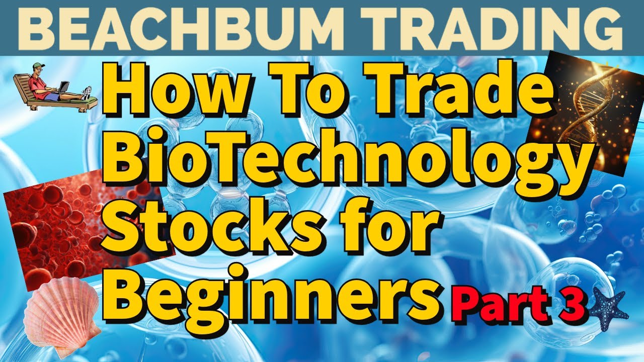 How To Trade BioTechnology Stocks for Beginners | Part 3 - YouTube
