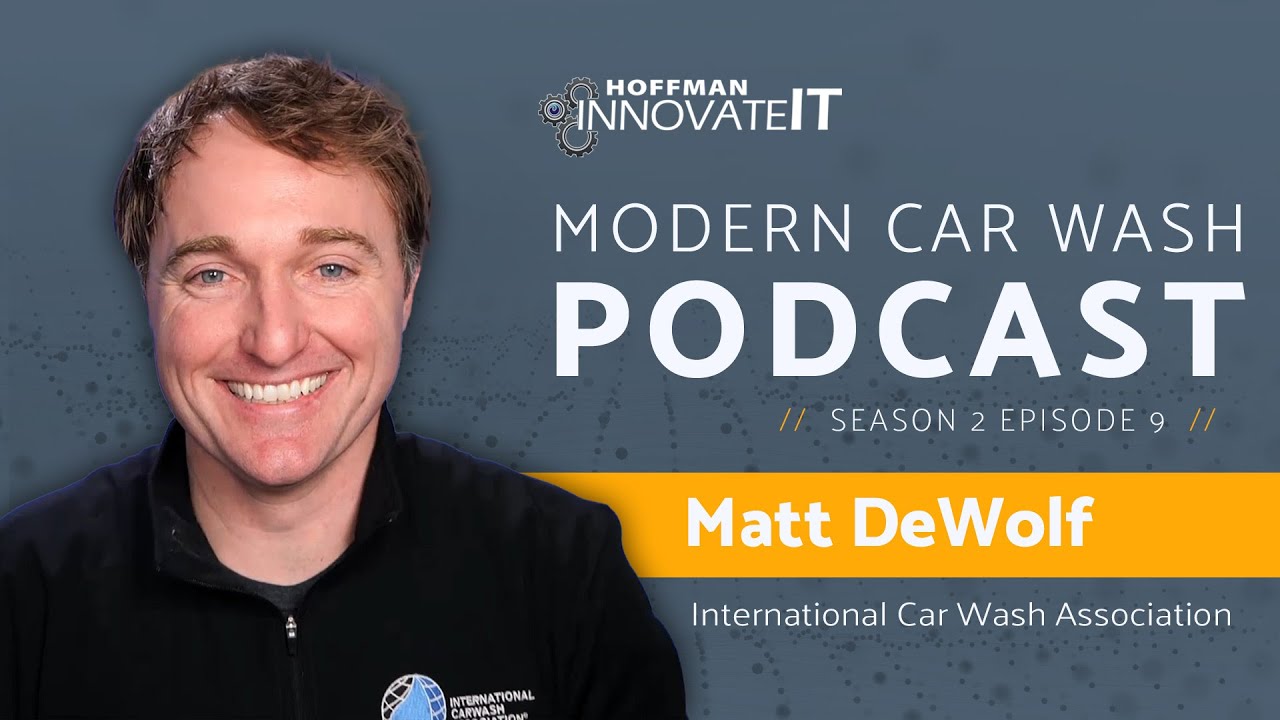 Modern Car Wash Podcast S2E9 | Matt DeWolf: Maximizing Your Marketing ...