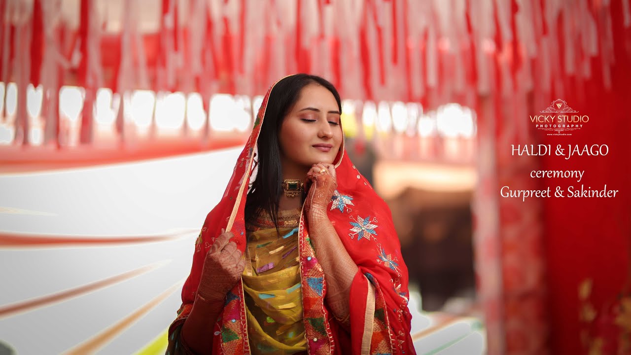BEST HALDI AND JAAGO CEREMONY | HIGHLIGHTS | GURPREET AND SAKINDER ...