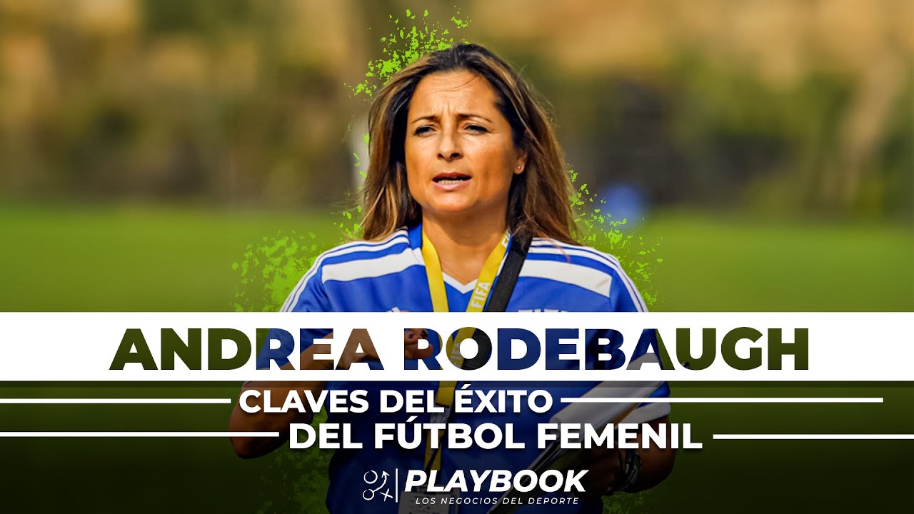 La Fórmula para el Éxito del Fútbol Femenil en México | Andrea ...