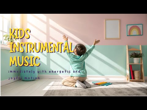 Happy & Energetic Kids Instrumental Music (2 Hour Loop) 🎈 Fun Positive ...
