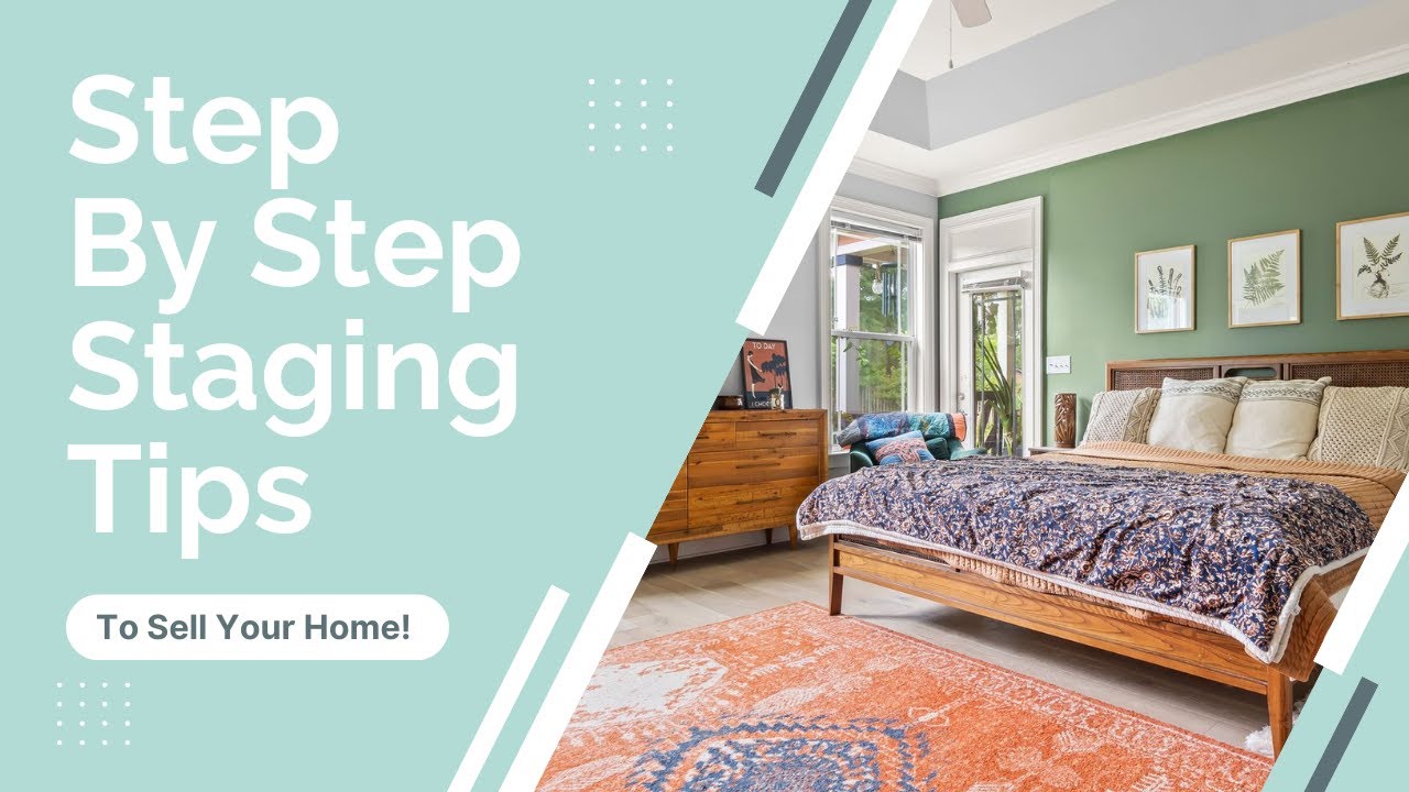 Step By Step Staging Tips To Sell Your Home - YouTube