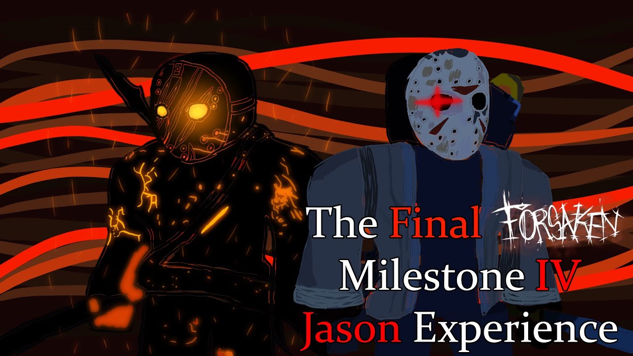 The Final Forsaken Milestone 4 Jason Experience - YouTube