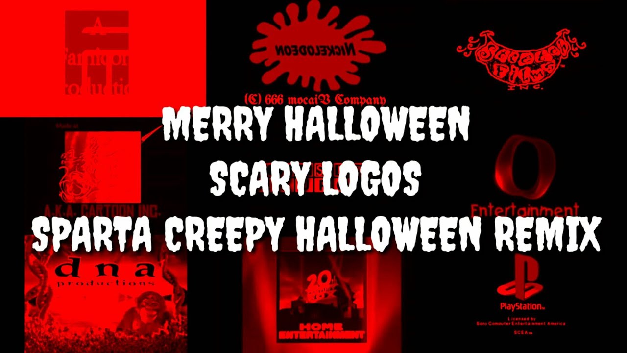 ¡MERRY HALLOWEEN! Scary logos Sparta Creepy Halloween Remix - YouTube