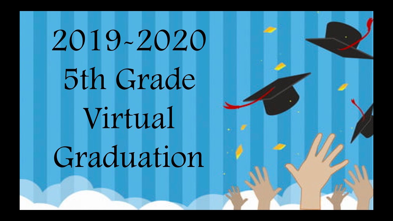 5th Grade Graduation 2020 - YouTube