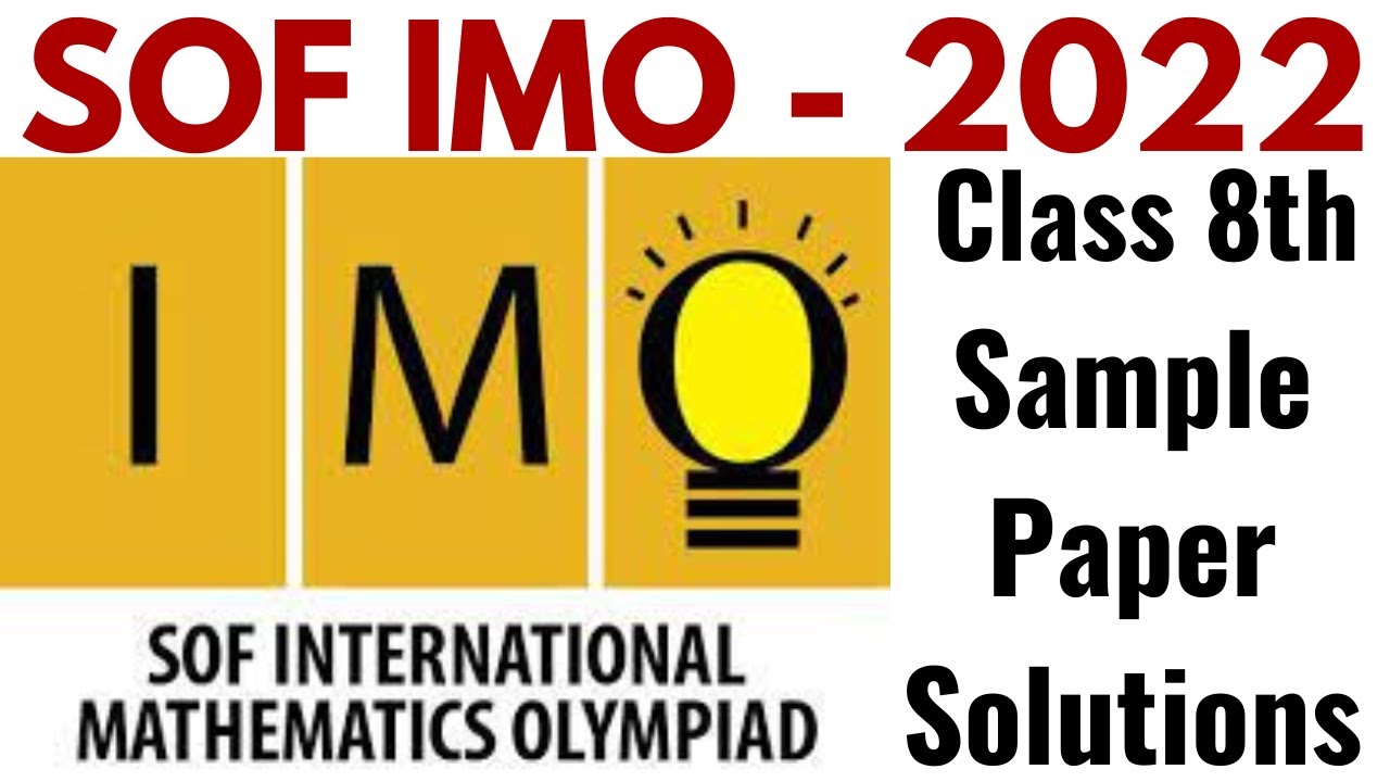 IMO Class 8 | Sample Paper Solutions SOF Math Olympiad 2022 | SOF ...