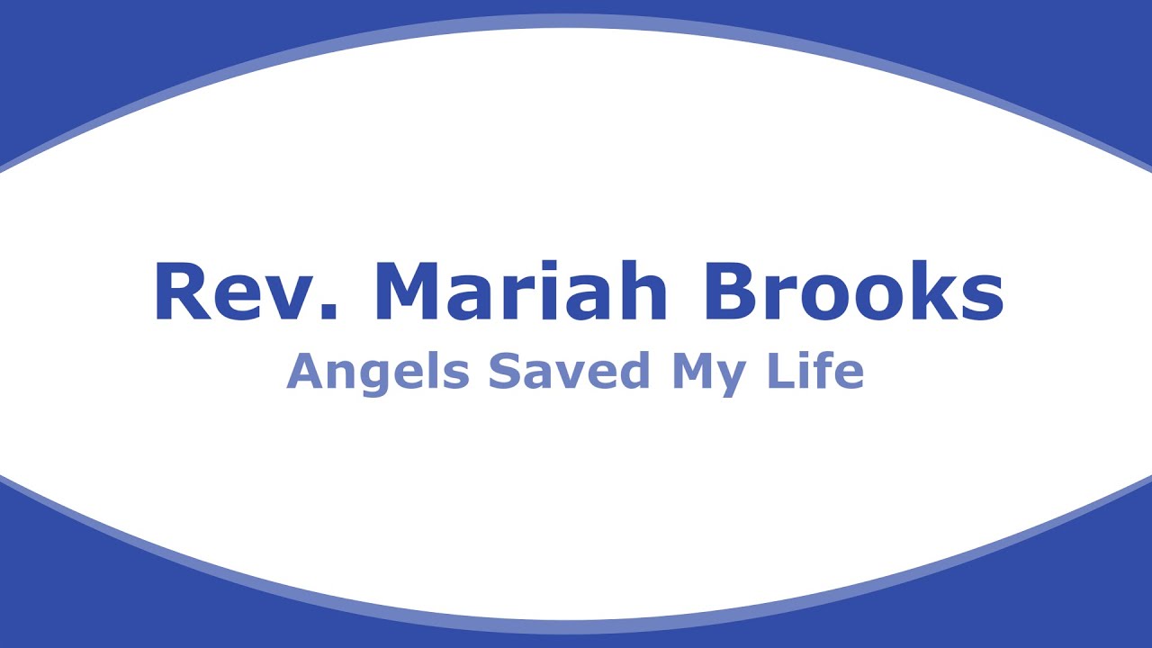Rev. Mariah Brooks - Angels Saved My Life - YouTube