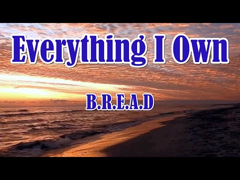 EVERYTHING I OWN by BREAD (LYRICS) - YouTube
