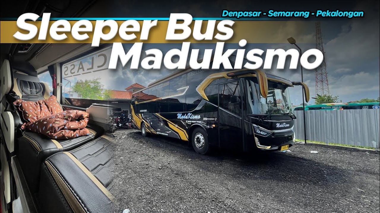 KEJUTAN TERBARU ‼️ SLEEPER BUS TRAYEK TERJAUH DARI DENPASAR || Trip ...