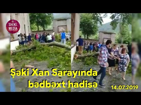 Şəki Xan Sarayında bədbəxt hadisə (14.07.2019)