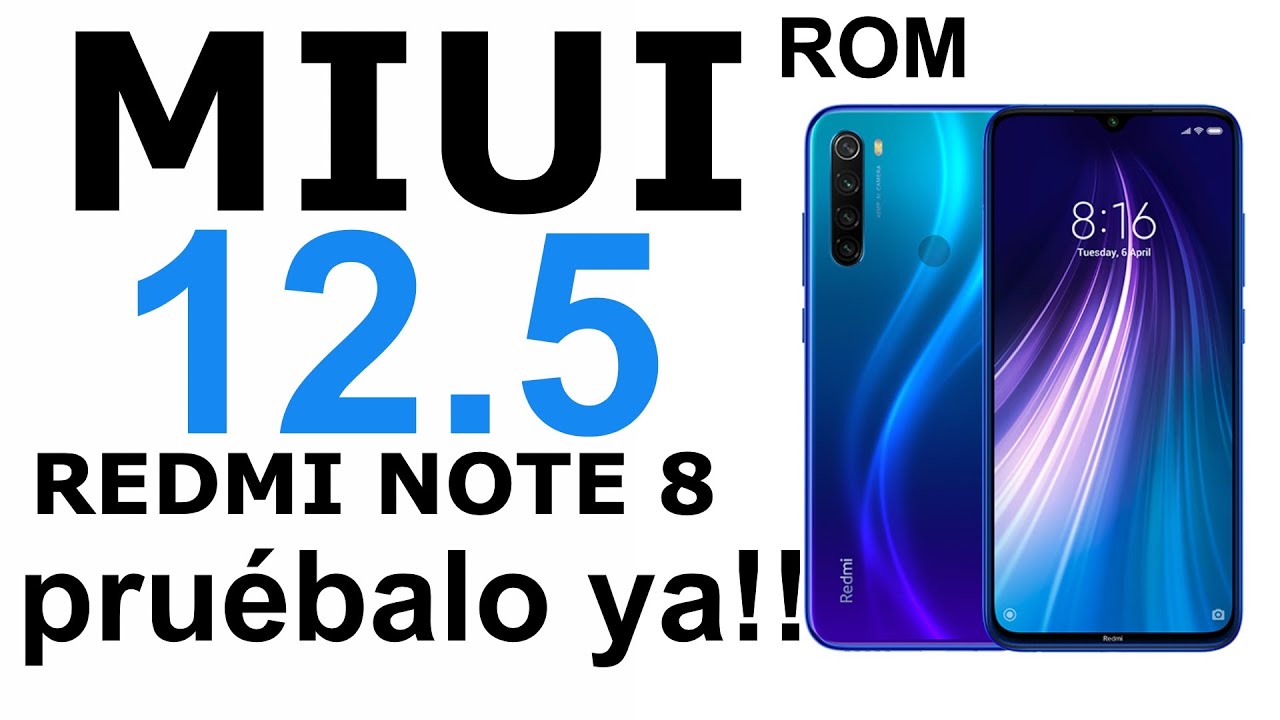 MIUI 12.5 🔥 PARA REDMI NOTE 8 / ROM PORT TWRP / pruébalo YA!!! - YouTube