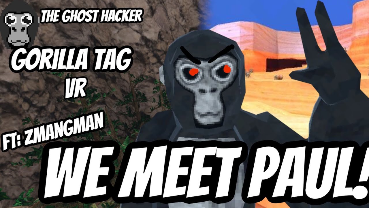 WE MET PAUL THE HACKER (gorilla tag) Ft: zmangman - YouTube