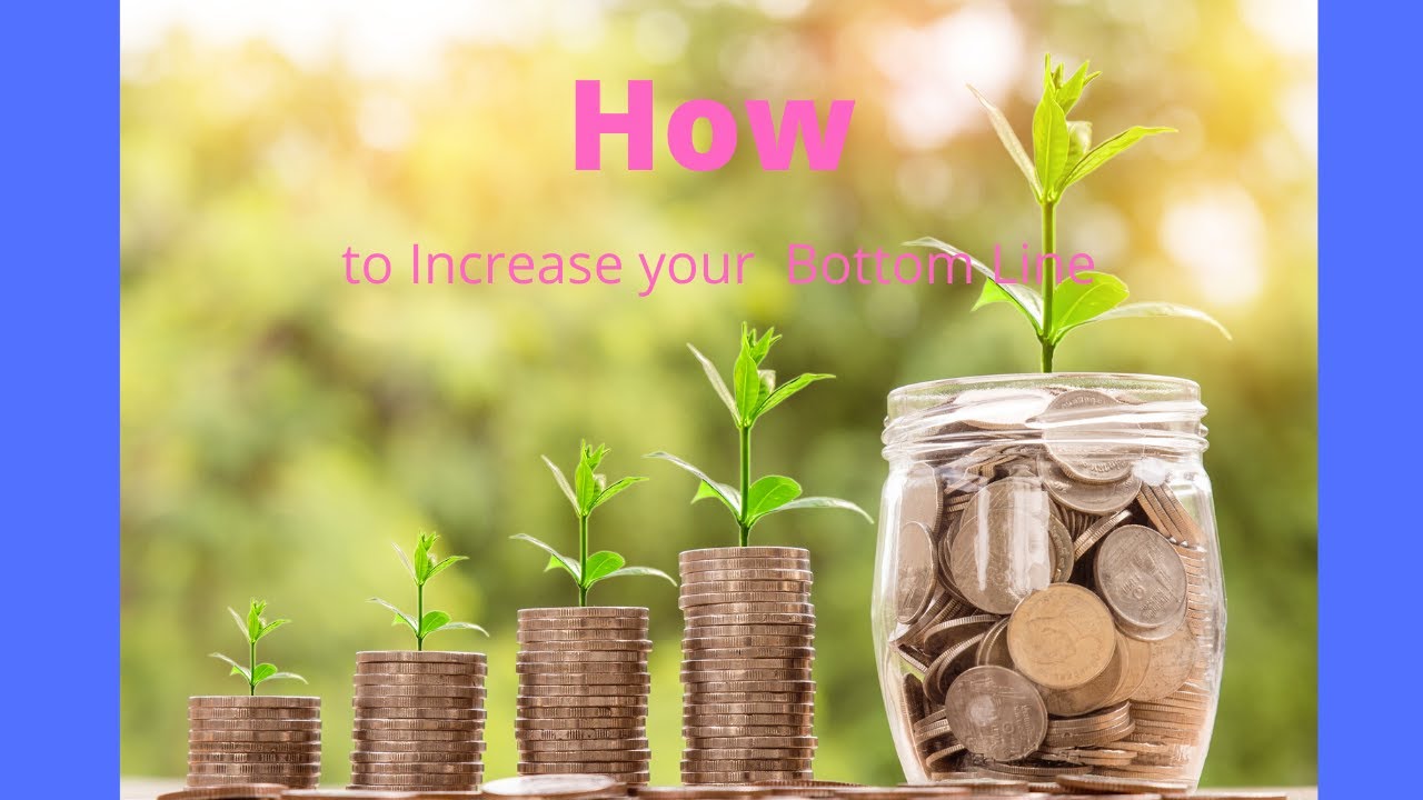 How to Improve your bottom line - YouTube
