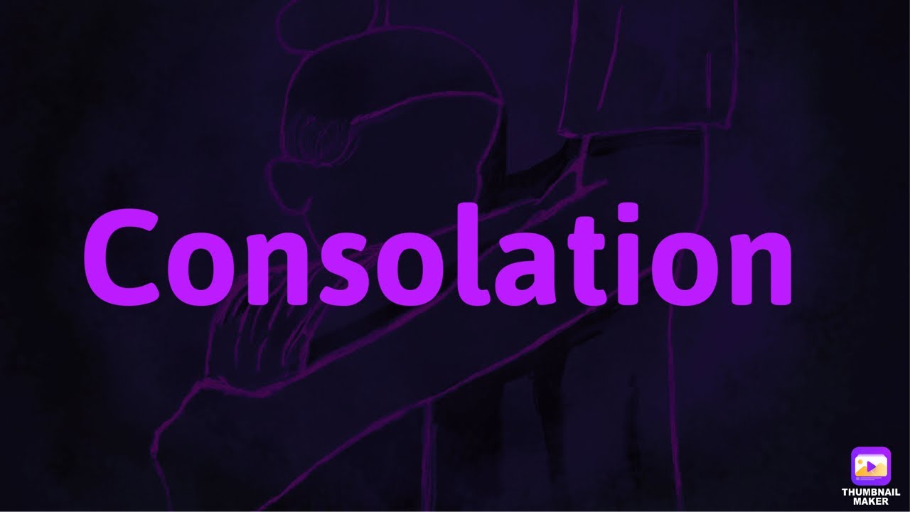 Consolation - YouTube