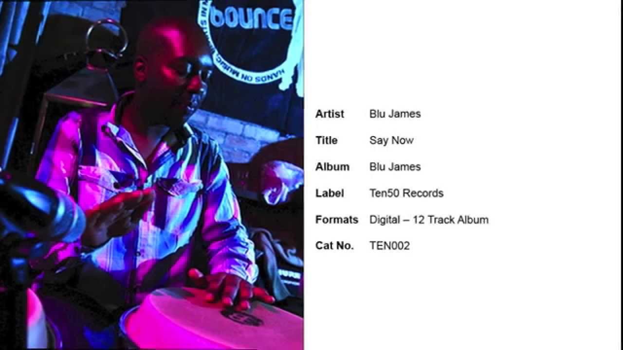 Blu James - Say Now - YouTube