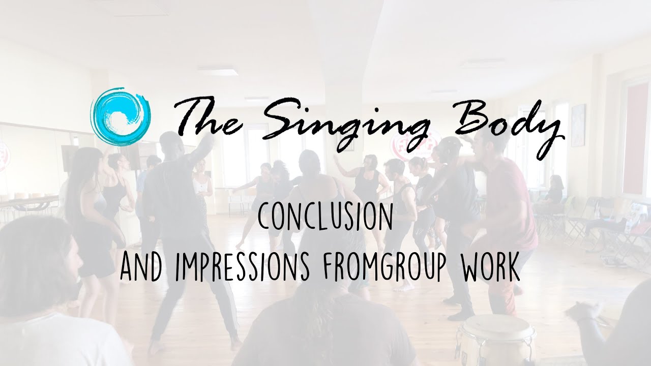 Conclusion and Impressions from Group Work with Voice & Dance | The ...