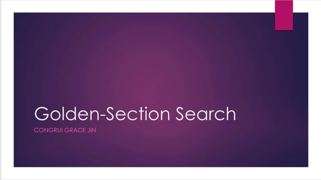 Golden-Section Search Method (Part 3) - YouTube