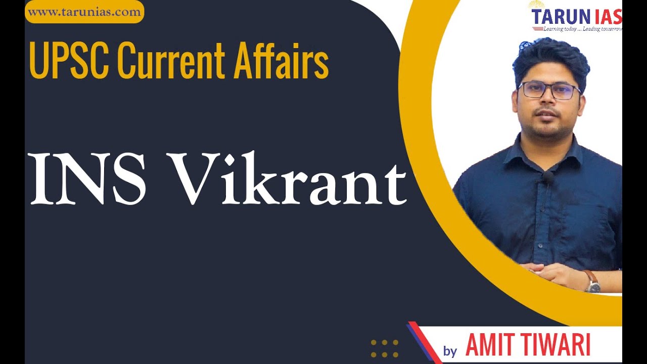 INS Vikrant | Current Affairs | Amit Tiwari | Tarun IAS - YouTube