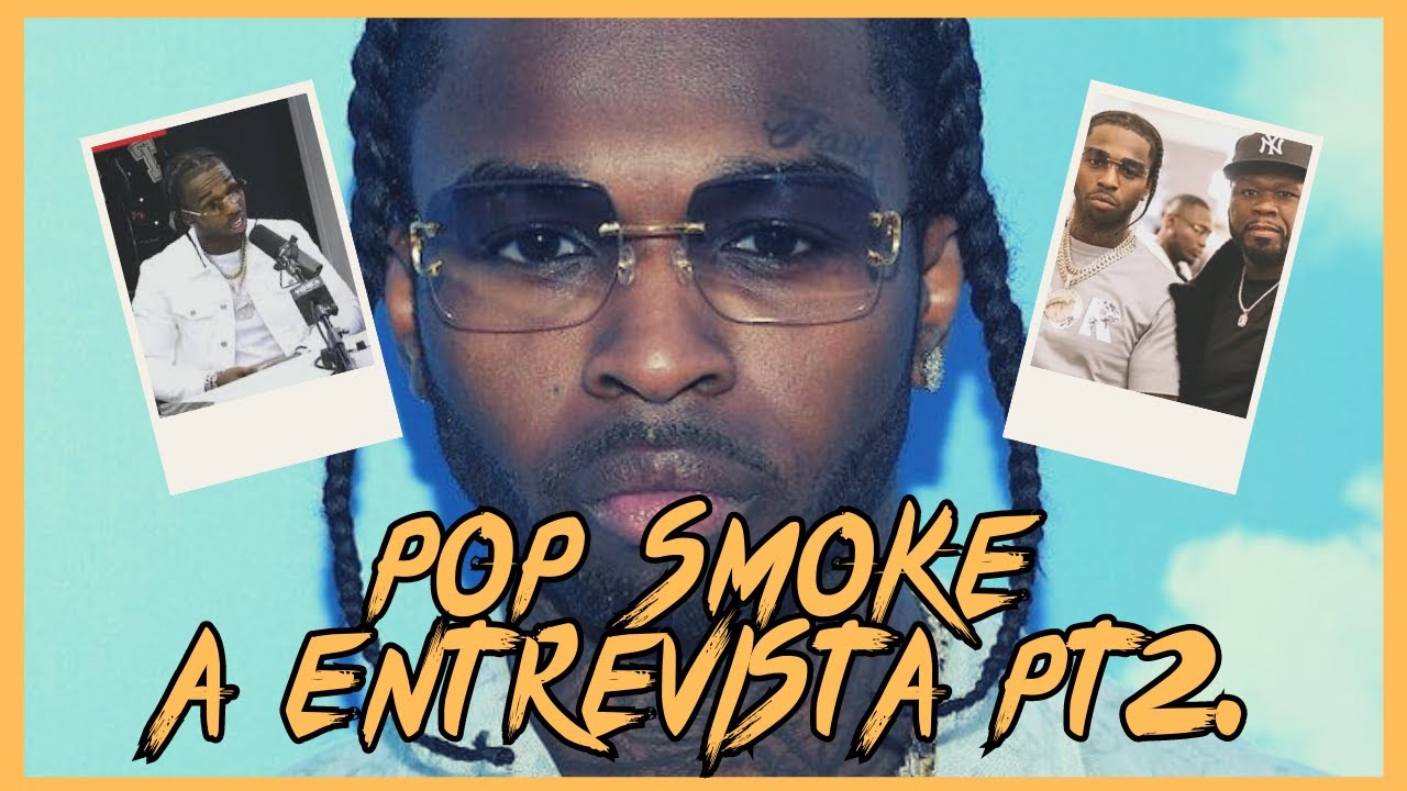 ENTREVISTA POP SMOKE PT2 (LEGENDADO) - A cena de Brooklyn, os Woo ...