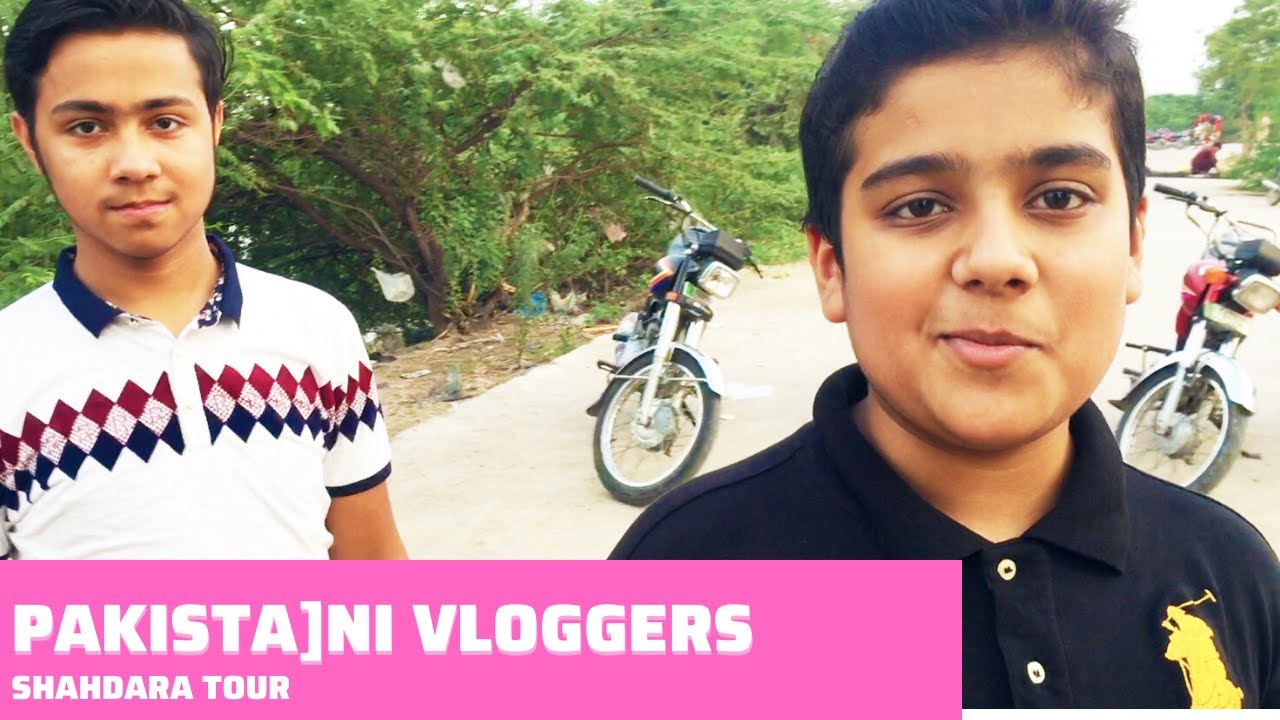 Pakistani vloggers and bloggers Shahdara Lahore city 42 Tour - YouTube
