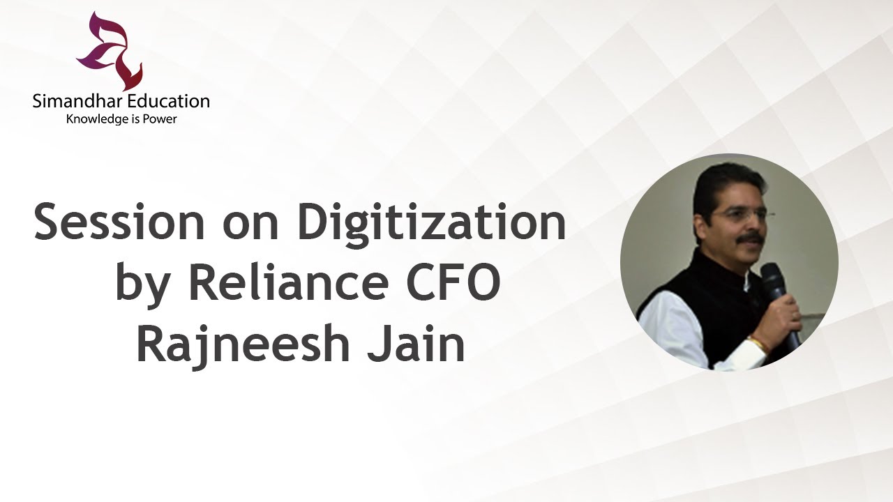 Session on Digitization by Reliance CFO - Rajneesh Jain || Simandhar ...