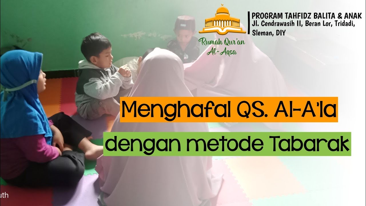 Menghafal Surah Al A'la dengan metode tabarak oleh santri RQ Alaqsa Sleman - YouTube