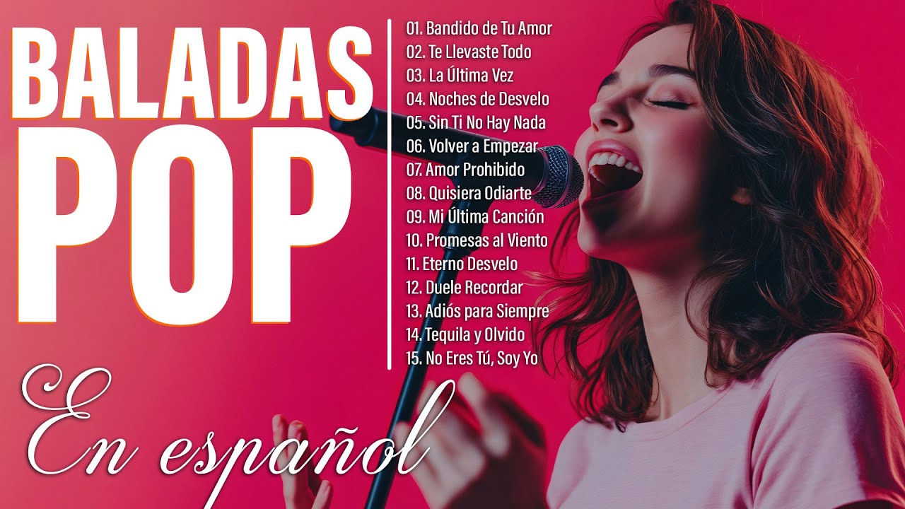 💔 Baladas Pop en Español 2025 – Lo Mejor del Pop Latino Romántico - YouTube
