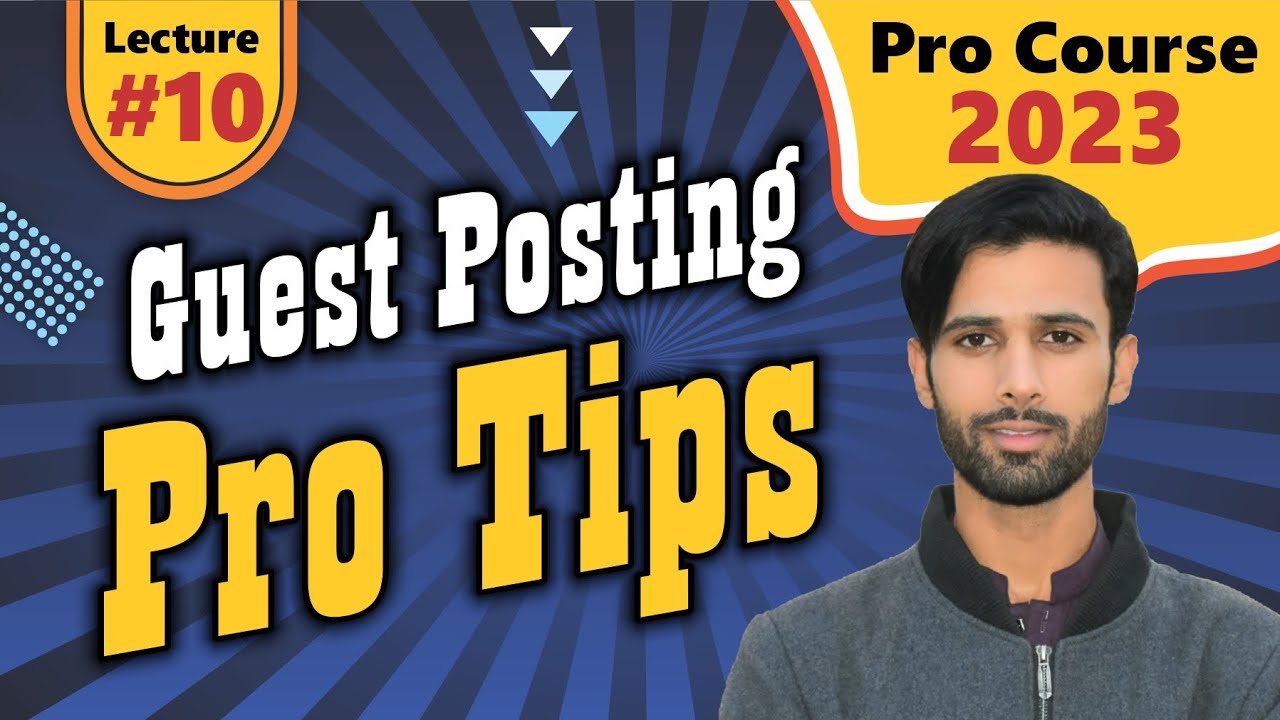 Pro Tips for Guest Posting|Pro Course - YouTube