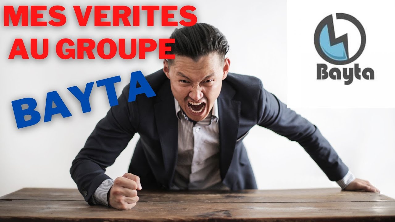 MES VERITES AU GROUPE BAYTA - YouTube