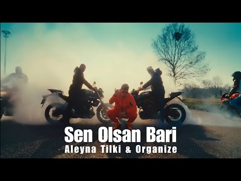 Aleyna Tilki ft. Organize - Sen Olsan Bari