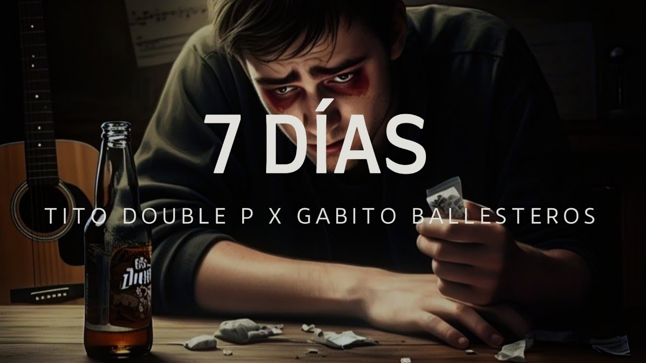 7 DIAS— TITO DOUBLE P — GABITO BALLESTEROS Acordes - Chordify
