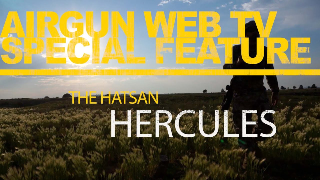 AirgunWebTV 2016 Special Feature - Hatsan Hercules Airgun Review ...