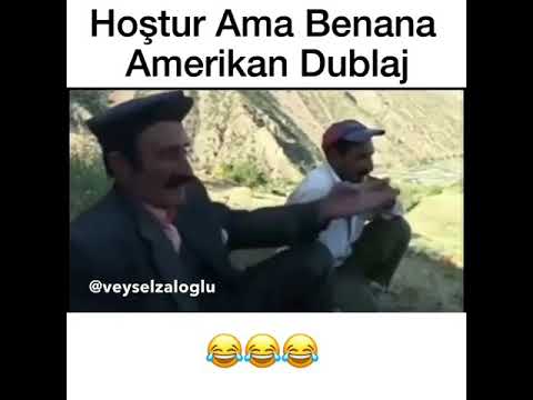 Hoştur ama Benana Amerikan dublaj veysel zaloğlu