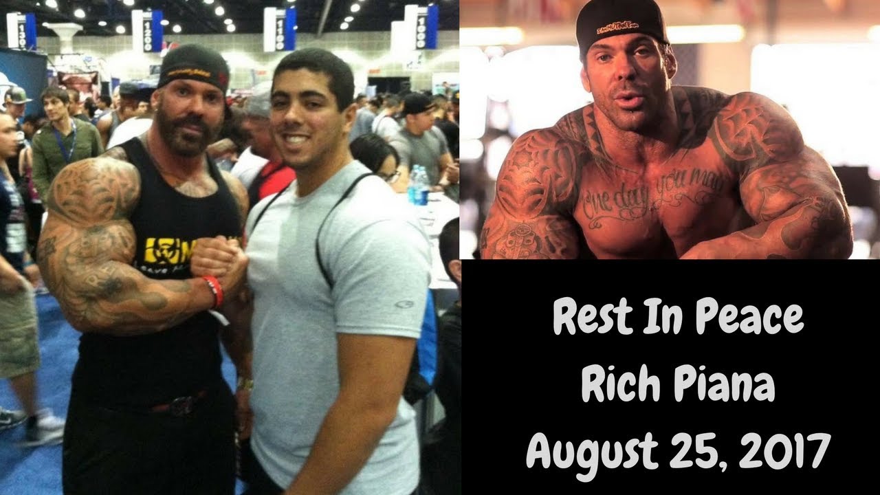 R.I.P. Rich Piana. August 25, 2017 - YouTube