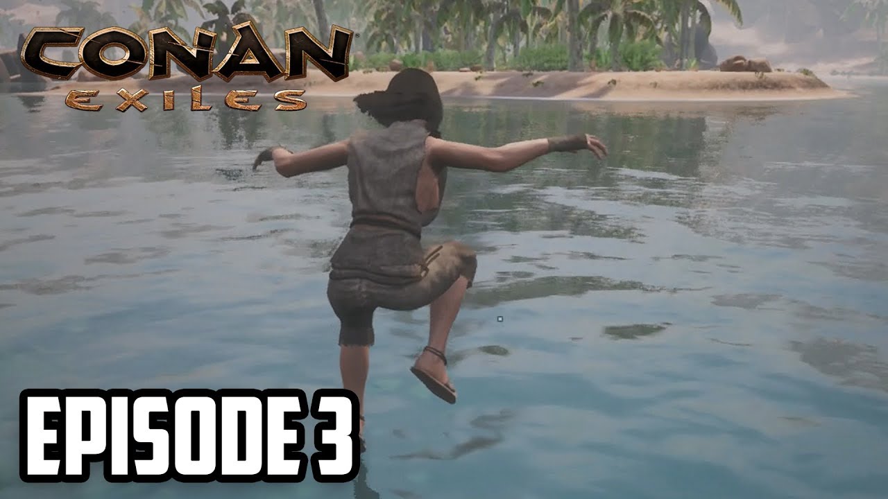Conan Exiles (PS4/Xbox One) Episode 3 - This Thumbnail Looks Like I'm ...