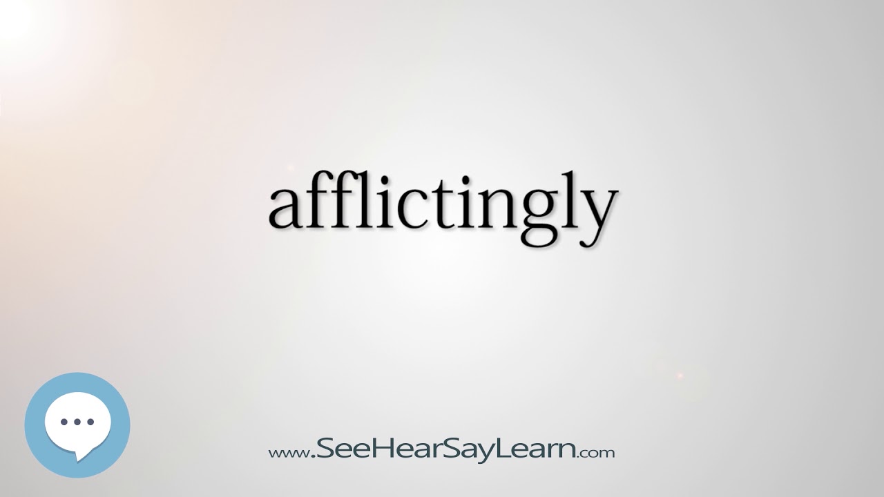 afflictingly (Every English Word Pronounced) 📕🔊🗣️😎 - YouTube