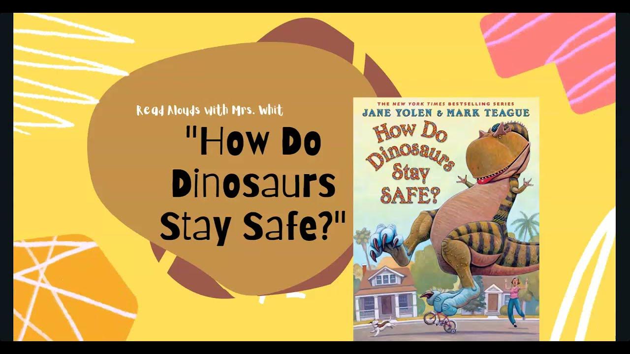How do Dinosaurs Stay Safe- read aloud - YouTube