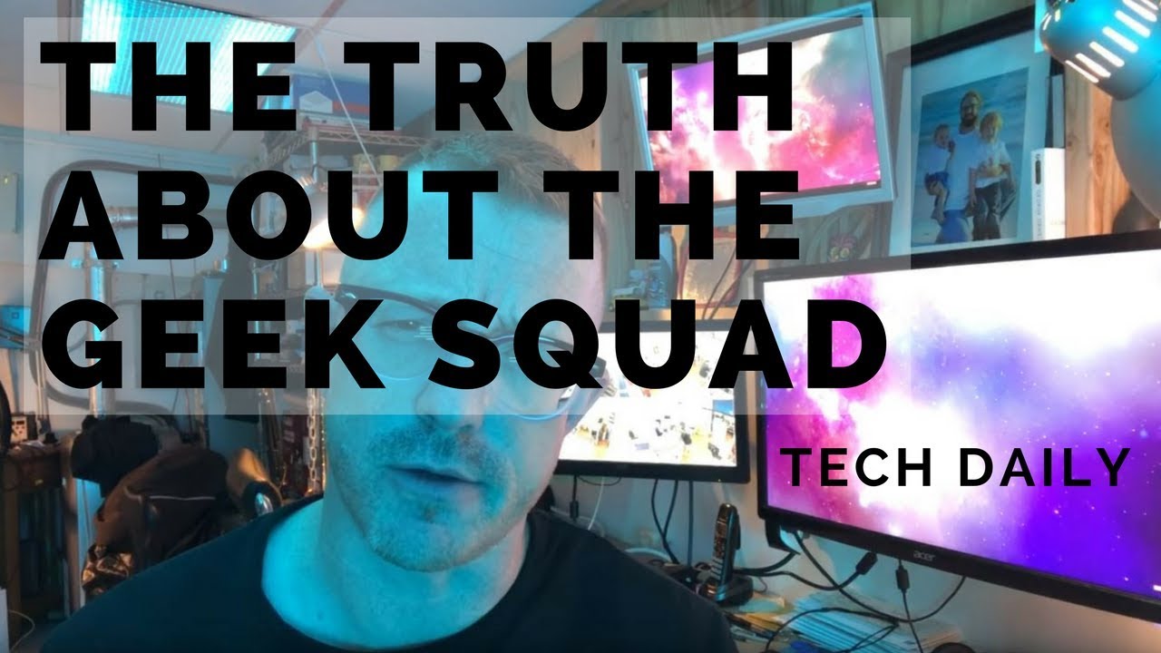 The TRUTH about the GEEK SQUAD - Tech Daily - Know Your Value - YouTube