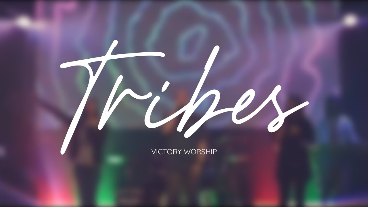 Tribes x Victory Worship - YouTube Music