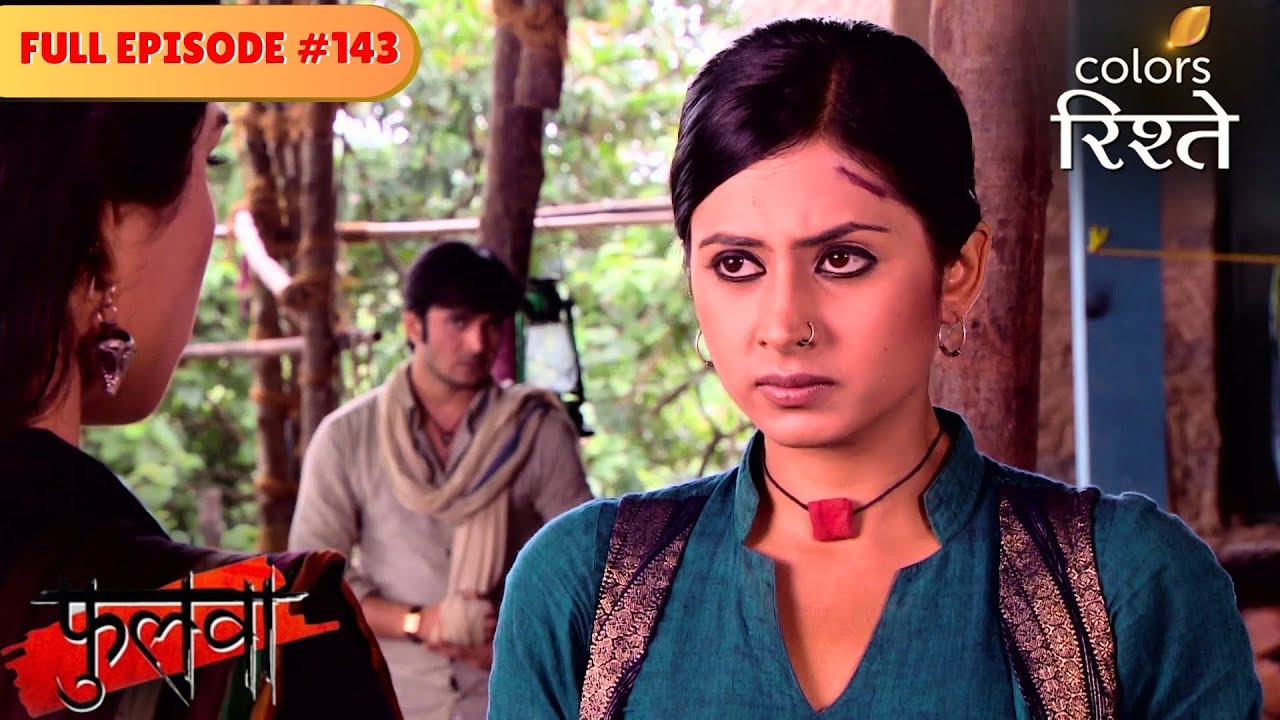 Phulwa turns saviour | phulwa | Full Episode 143 | Colors Rishtey - YouTube