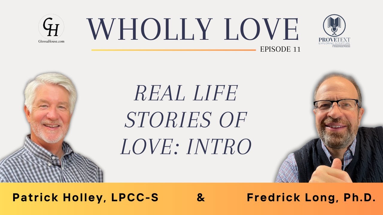 986. Real Life Stories of Love: Intro (Wholly Love 11) - #provetext # ...