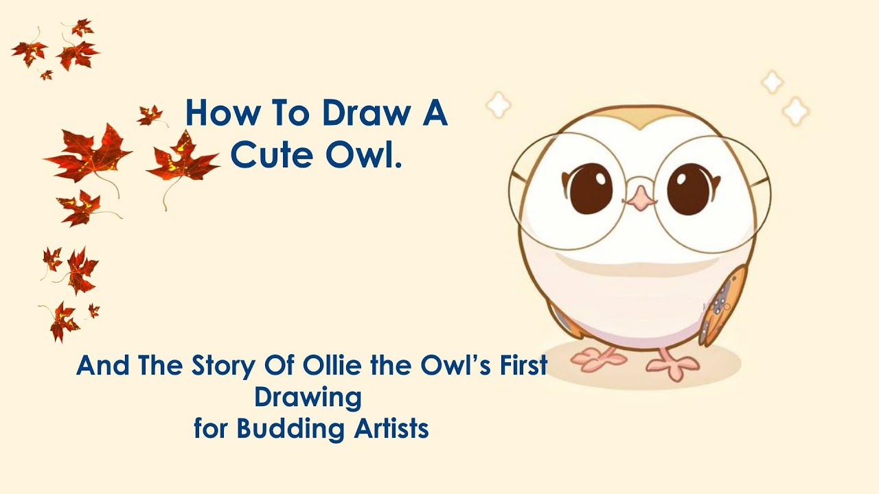 Ollie the Owl - Simple Drawing Tutorial Paired With a Cozy Story Time ...