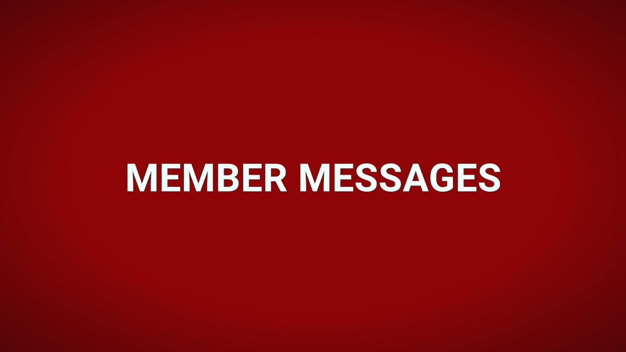 Member Messages - YouTube