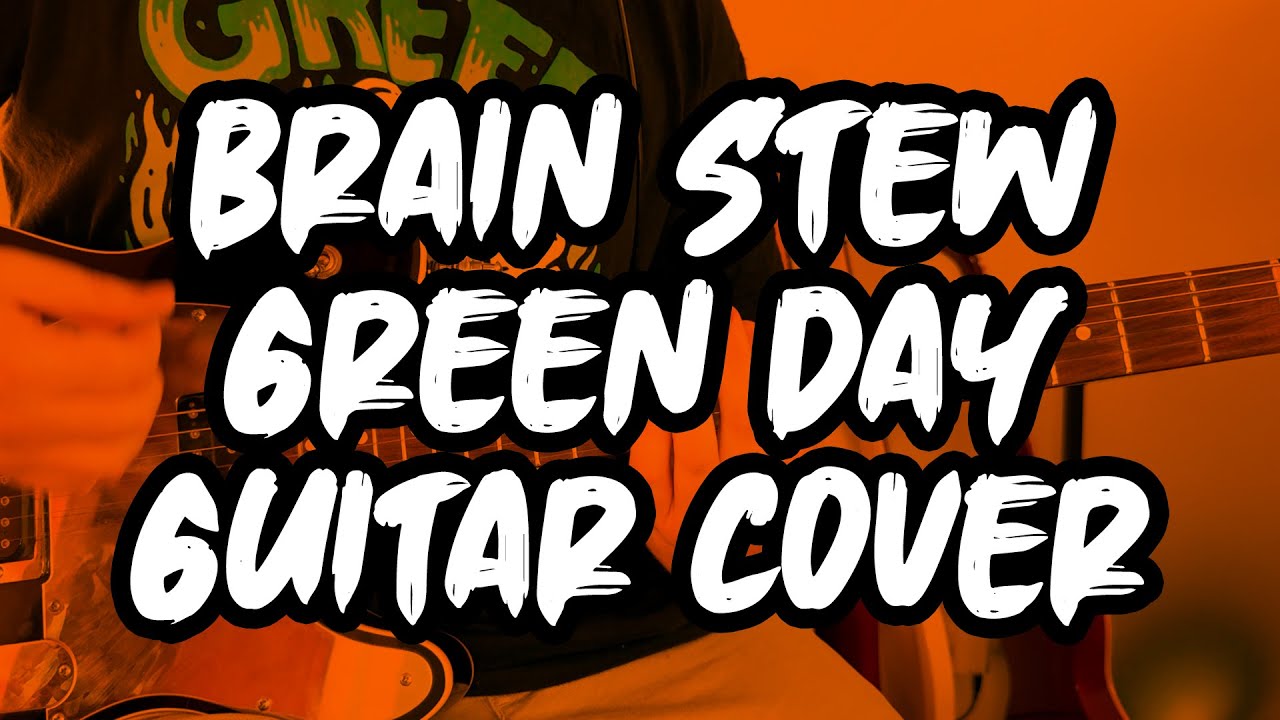 Brain Stew - Green Day - Guitar Cover - YouTube