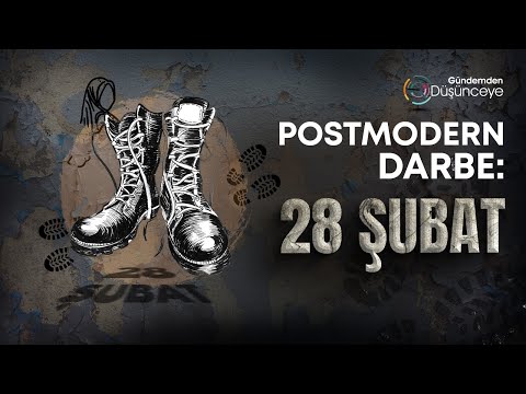 Postmodern darbe: 28 Şubat | Gündemden Düşünceye