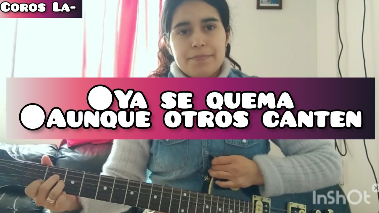 🎶COROS: Ya se quema/Aunque otros canten (notas/La-)🙌🏻🙇🏻‍♀️🕊BENDITO SEA DIOS☝🏻🕊 # ...